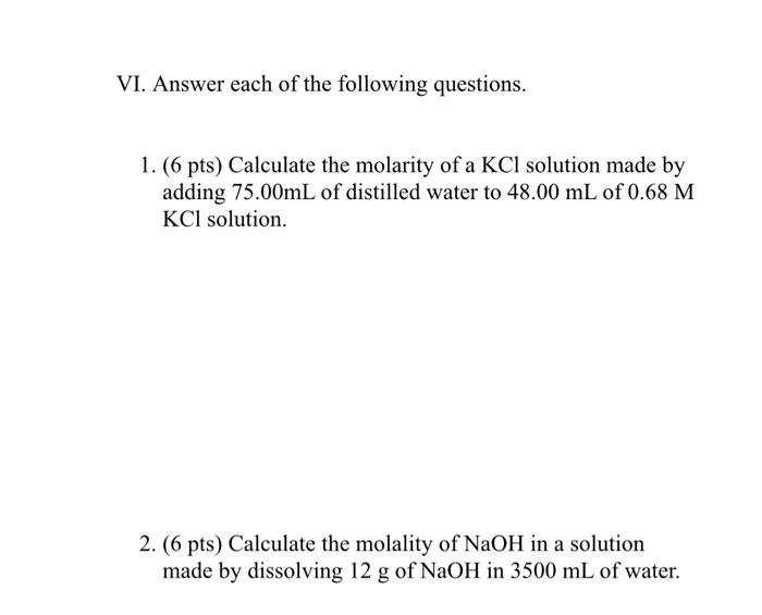 Solved VI. Answer each of the following questions. 1. (6 | Chegg.com