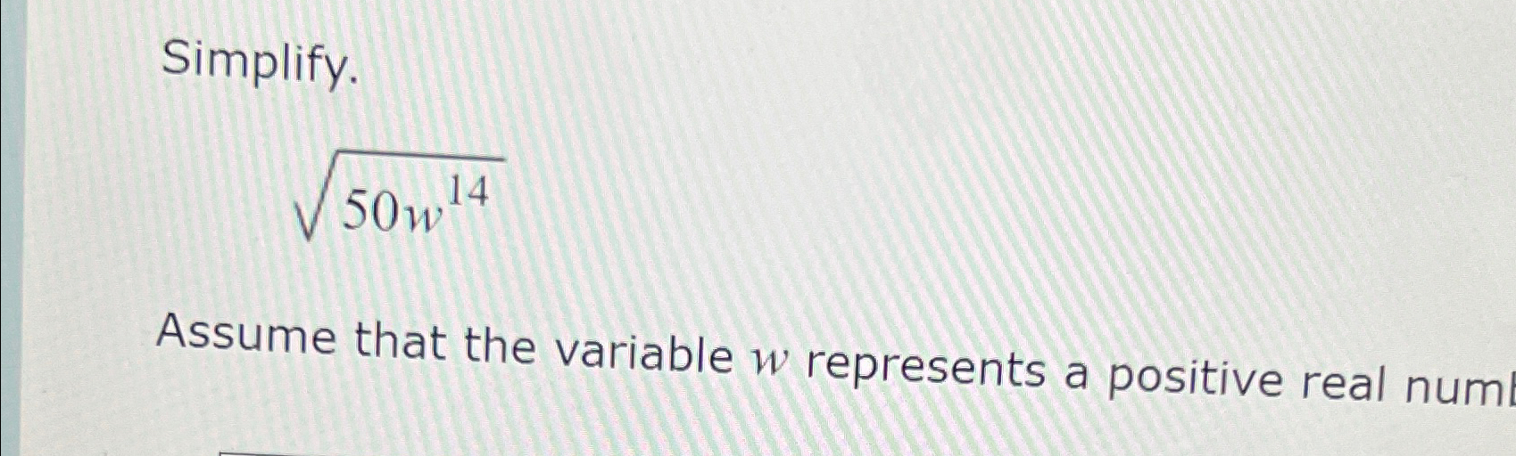 Solved Simplify.50w142Assume that the variable w ﻿represents | Chegg.com