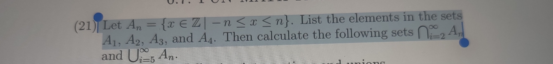 Solved (21) ﻿Let An={xinZ|-n≤x≤n}. ﻿List the elements in the | Chegg.com