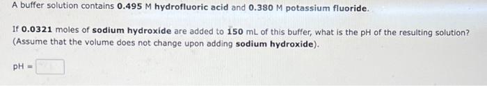 Solved A buffer solution contains 0.495 M hydrofluoric acid | Chegg.com