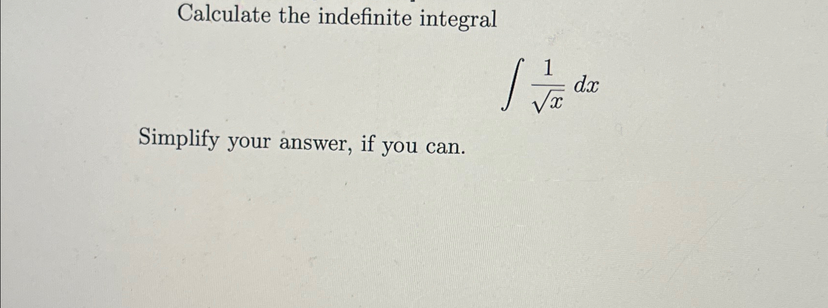 Solved Calculate the indefinite integral∫﻿﻿1x2dxSimplify | Chegg.com