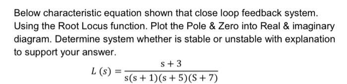 Solved Below characteristic equation shown that close loop | Chegg.com