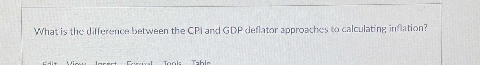Solved What is the difference between the CPI and GDP | Chegg.com
