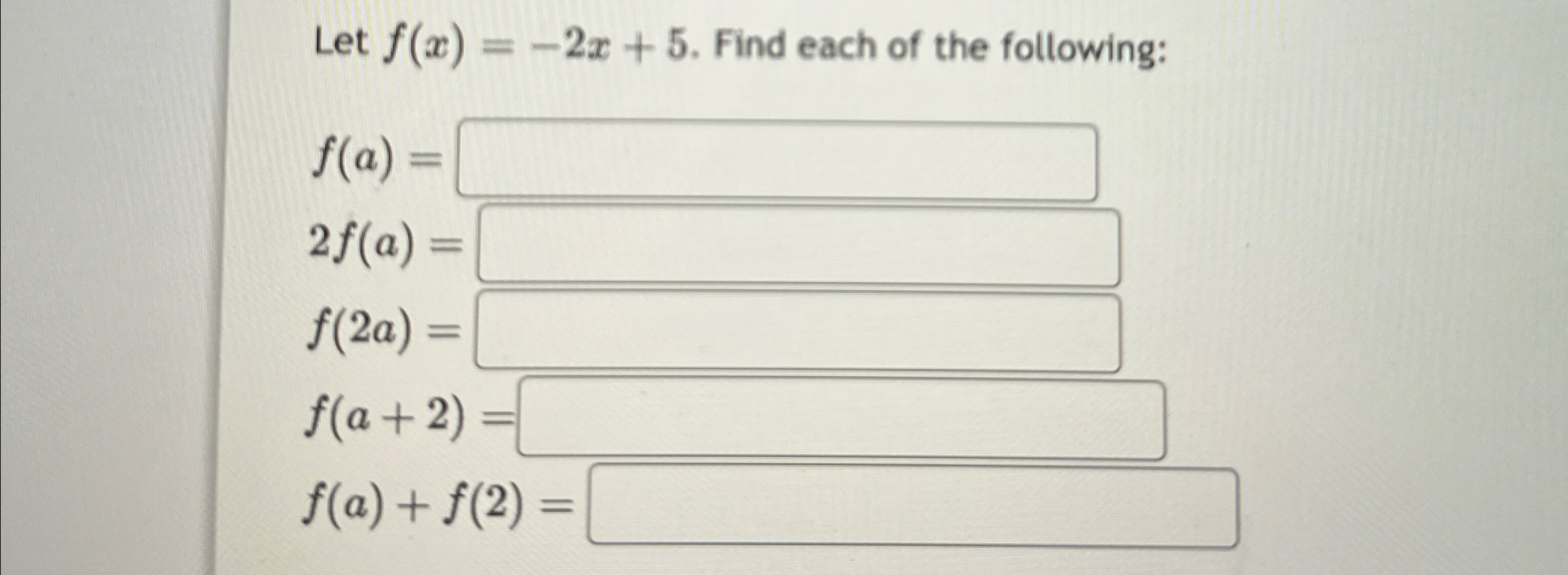 Solved Let f(x)=-2x+5. ﻿Find each of the | Chegg.com