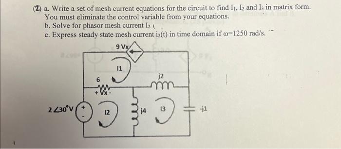 (2) a. Write a set of mesh current equations for the | Chegg.com