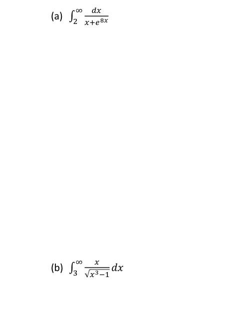 Solved Use The Comparison Theorem for Improper Integrals and | Chegg.com