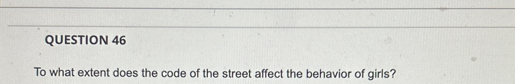 Solved To what extent does the code of the street affect the | Chegg.com
