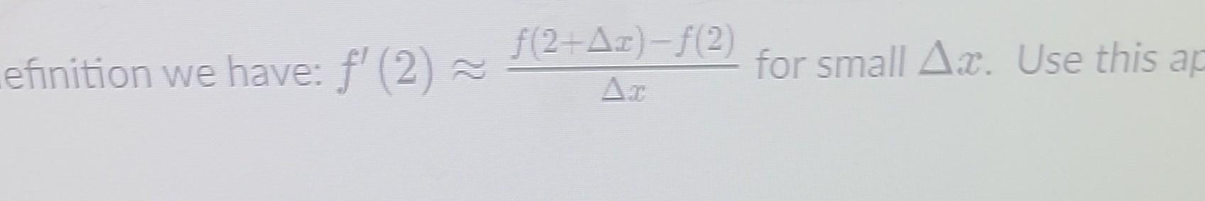 Solved Approximating a Derivative In Exercises 67 and 68, | Chegg.com Solved Approximating a Derivative In Exercises 67 and 68, | Chegg.com