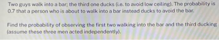 Solved Two guys walk into a bar; the third one ducks (i.e. | Chegg.com