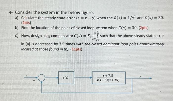 Solved 4- Consider the system in the below figure. a) | Chegg.com