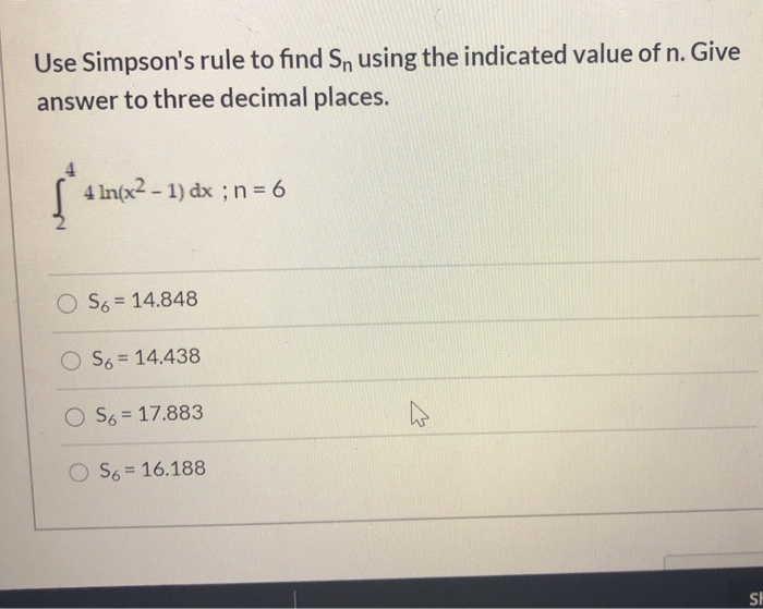 Solved Use Simpson's rule to find Sn using the indicated | Chegg.com