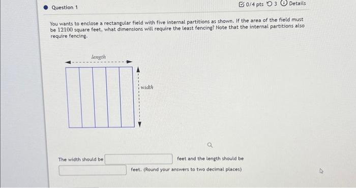 Solved You wants to enclose a rectangular field with five | Chegg.com
