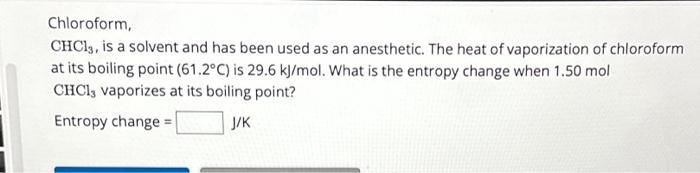 Chloroform, \\( \\mathrm{CHCl}_{3} \\), is a solvent | Chegg.com