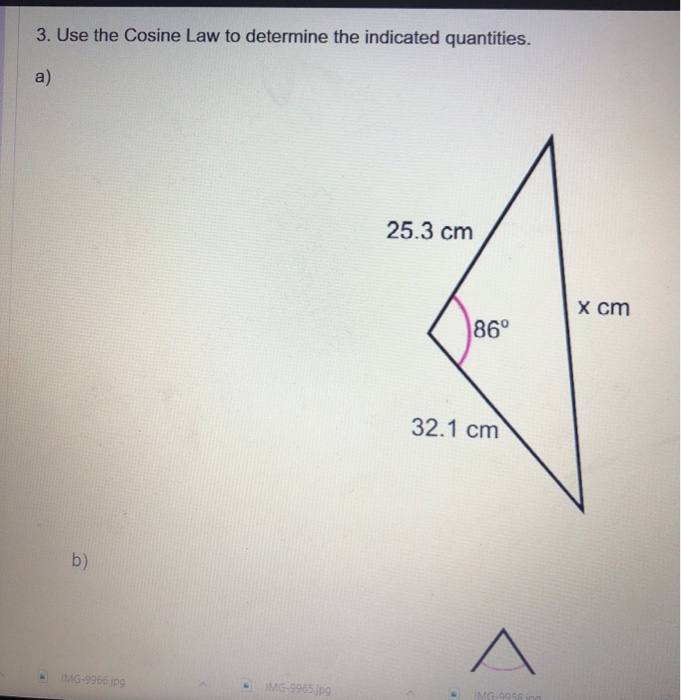 Solved 3. Use the Cosine Law to determine the indicated | Chegg.com