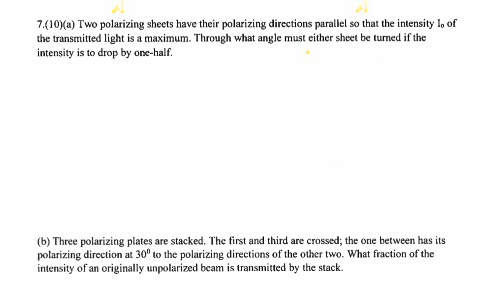Solved 7.(10)(a) Two polarizing sheets have their | Chegg.com Solved 7.(10)(a) Two polarizing sheets have their | Chegg.com