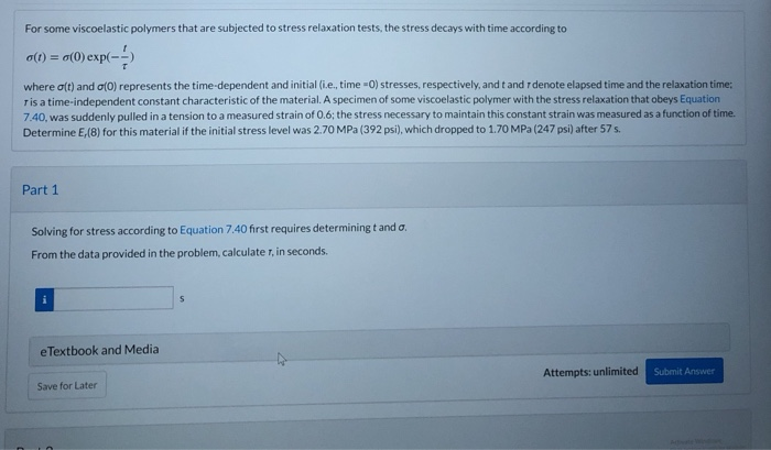 Solved For some viscoelastic polymers that are subjected to | Chegg.com