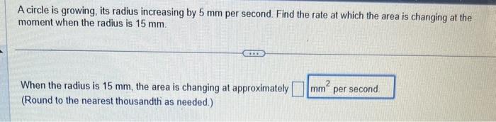Solved A circle is growing, its radius increasing by 5 mm | Chegg.com
