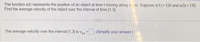 Solved The function s(t) represents the position of an | Chegg.com