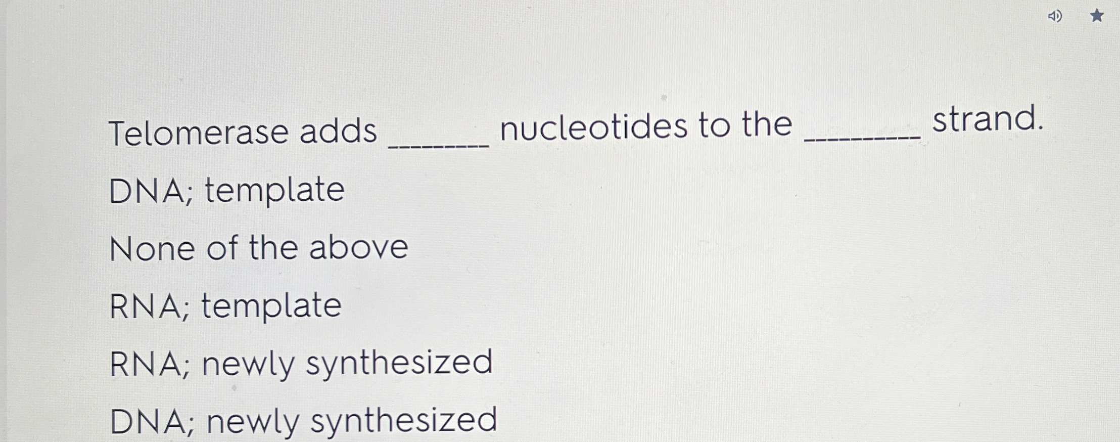 Solved Telomerase adds q, ﻿nucleotides to the q, ﻿strand. | Chegg.com