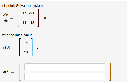 Solved 1 point solve The Systemdxdt 17 2114 18 Xwith