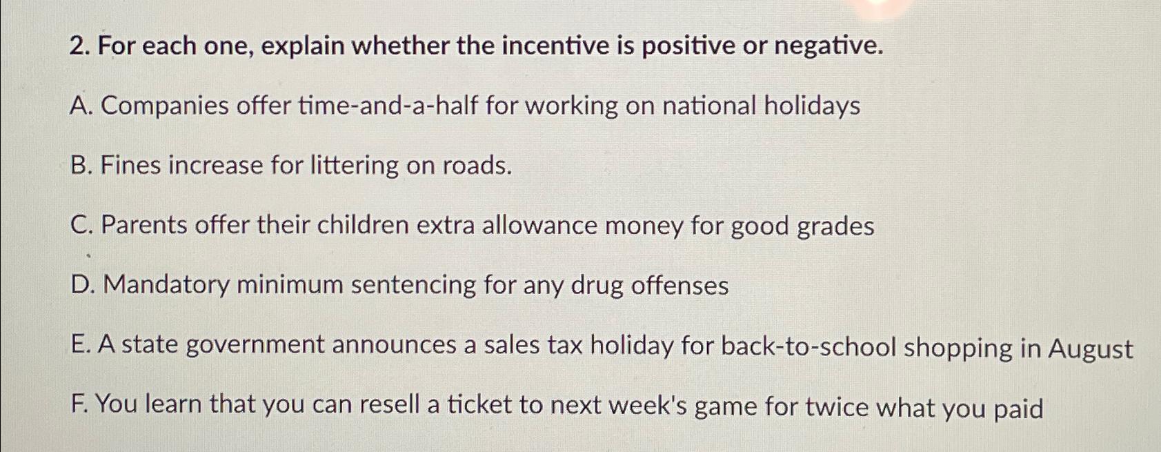 Solved For each one, explain whether the incentive is | Chegg.com