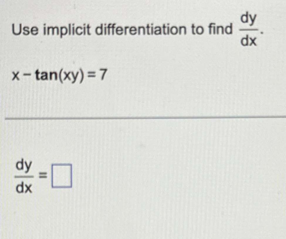 Solved Use implicit differentiation to find | Chegg.com