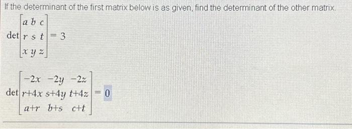 Solved If the determinant of the first matrix below is as | Chegg.com