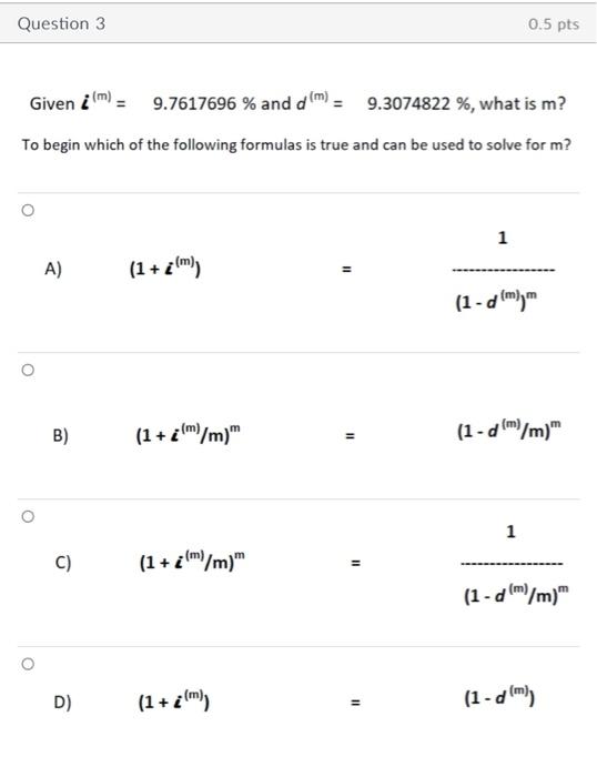 Solved Given i(m)=9.7617696% and d(m)=9.3074822%, what is m | Chegg.com