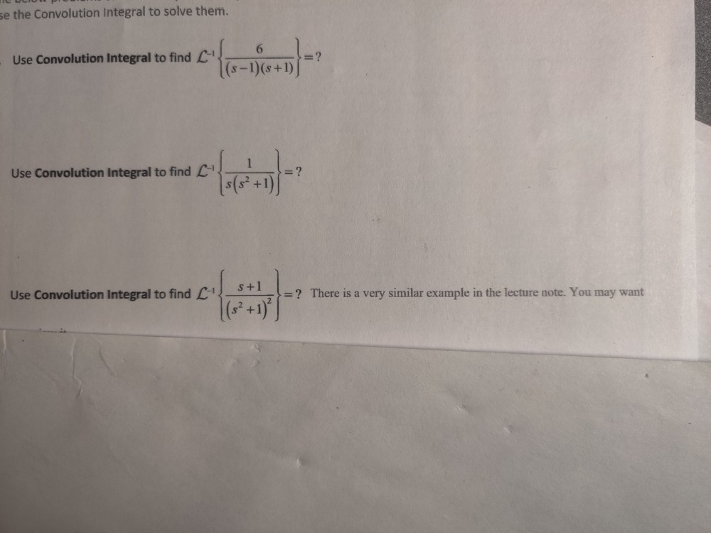Solved Se The Convolution Integral To Solve Them Use