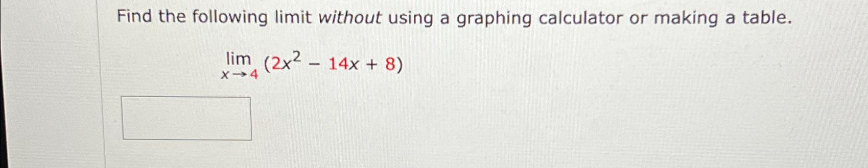 Solved Find the following limit without using a graphing | Chegg.com