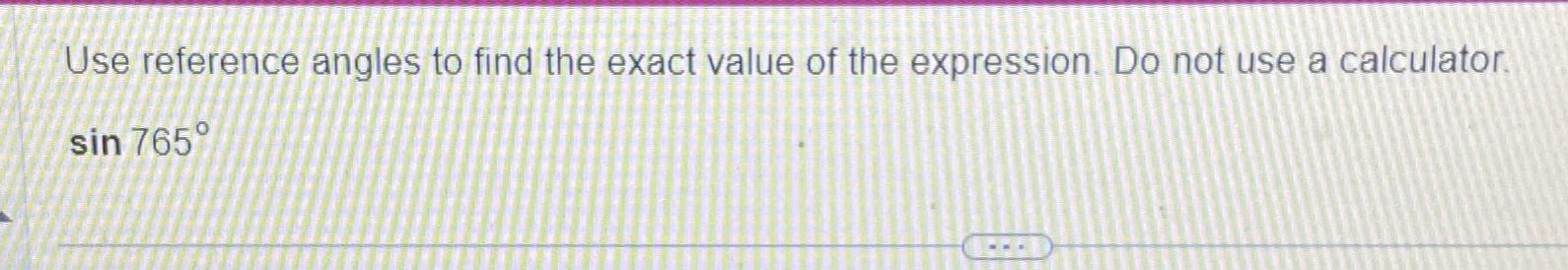 Solved Use reference angles to find the exact value of the | Chegg.com