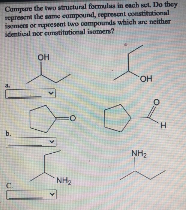 Solved Compare the two structural formulas in each set. Do | Chegg.com