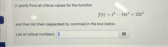 Solved (1 point) Find all critical values for the function | Chegg.com