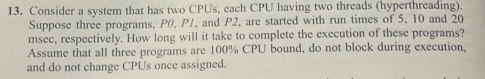 Solved Consider a system that has two CPUs, each CPU having | Chegg.com