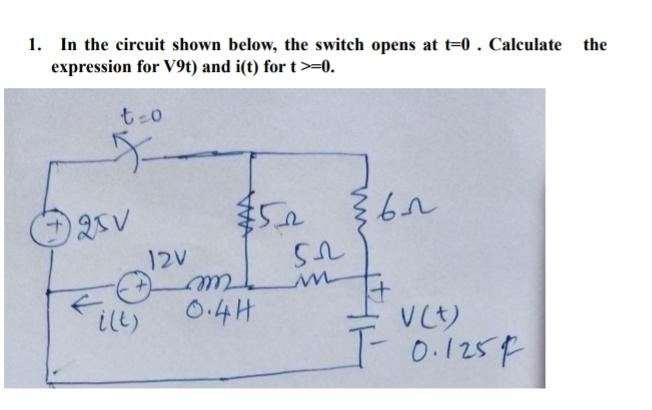 Solved In the circuit shown below, the switch opens at t=0. | Chegg.com