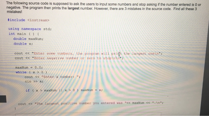 Solved The following source code is supposed to ask the | Chegg.com