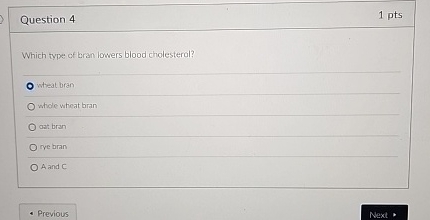 Solved Question 41ptsWhich type of bran lowers blood | Chegg.com