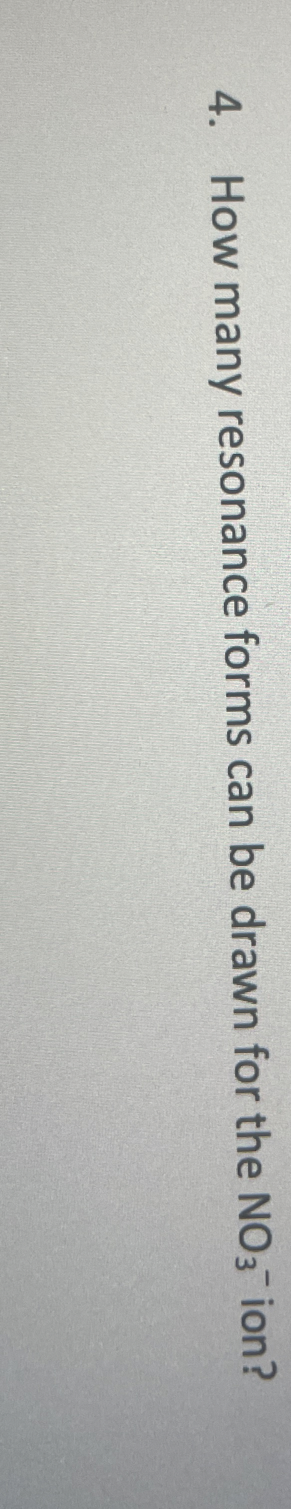 Solved How many resonance forms can be drawn for the | Chegg.com