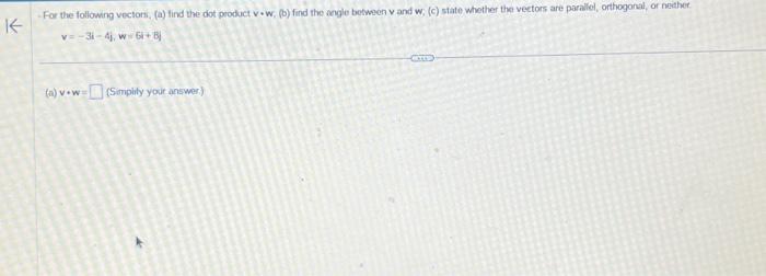 Solved For the following vectors, (a) lind the dot product | Chegg.com