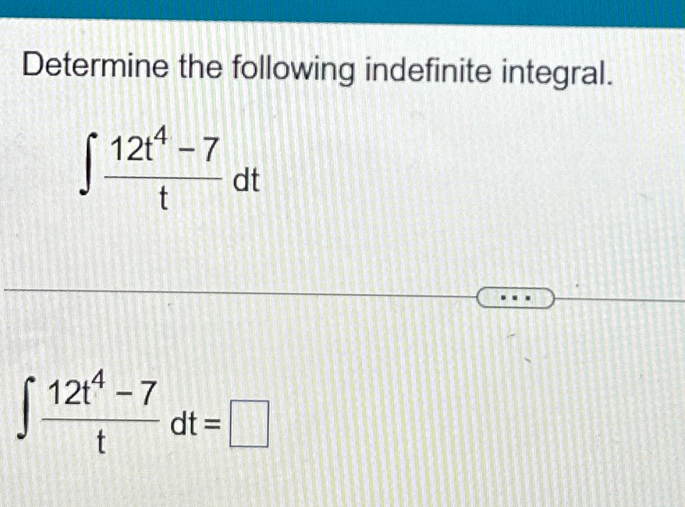 Solved Determine the following indefinite | Chegg.com