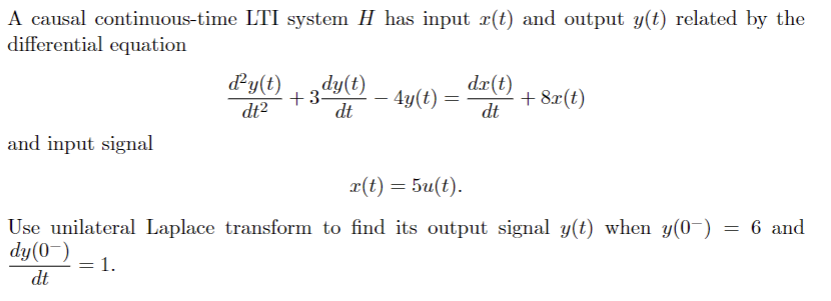 Solved A causal continuous-time LTI system H ﻿has input x(t) | Chegg.com