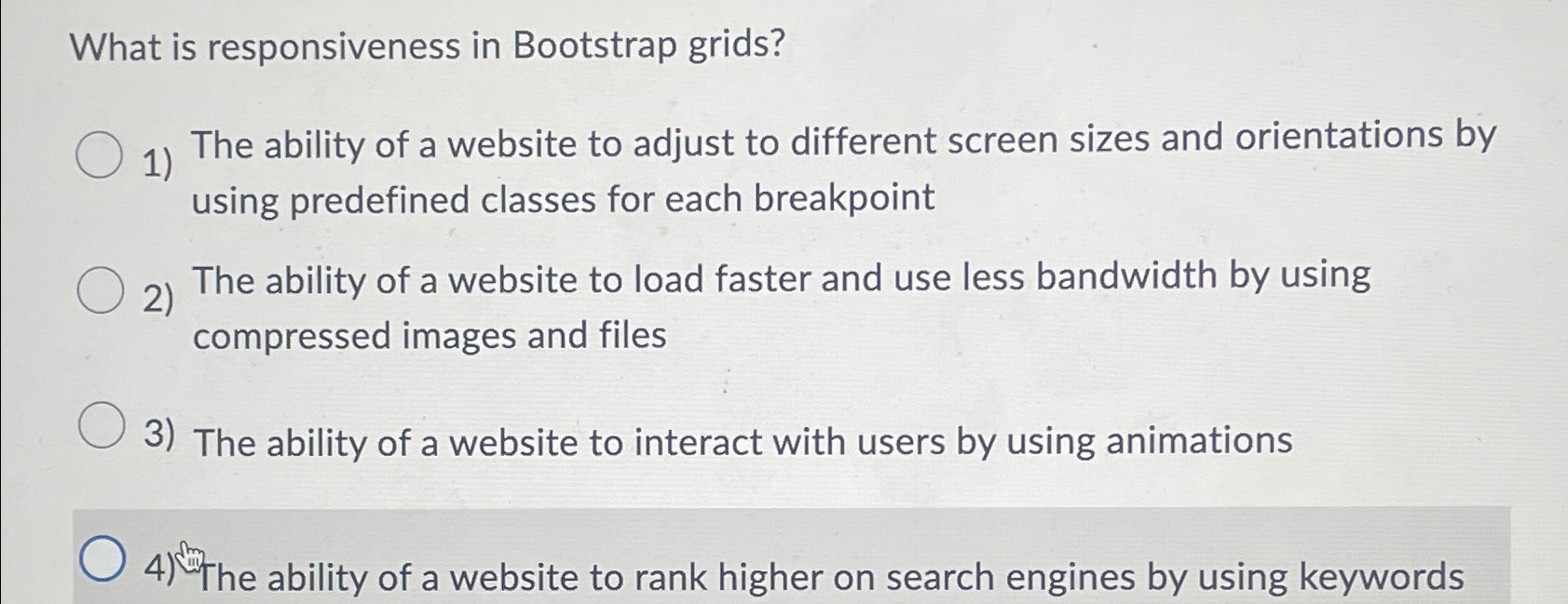 Solved What is responsiveness in Bootstrap grids?The ability | Chegg.com