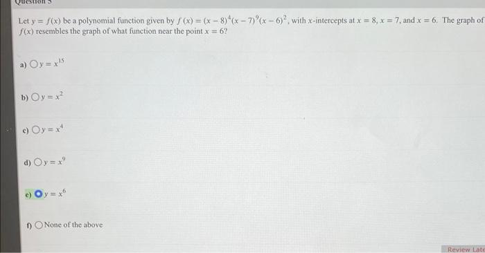 Solved Let y=f(x) be a polynomial function given by | Chegg.com