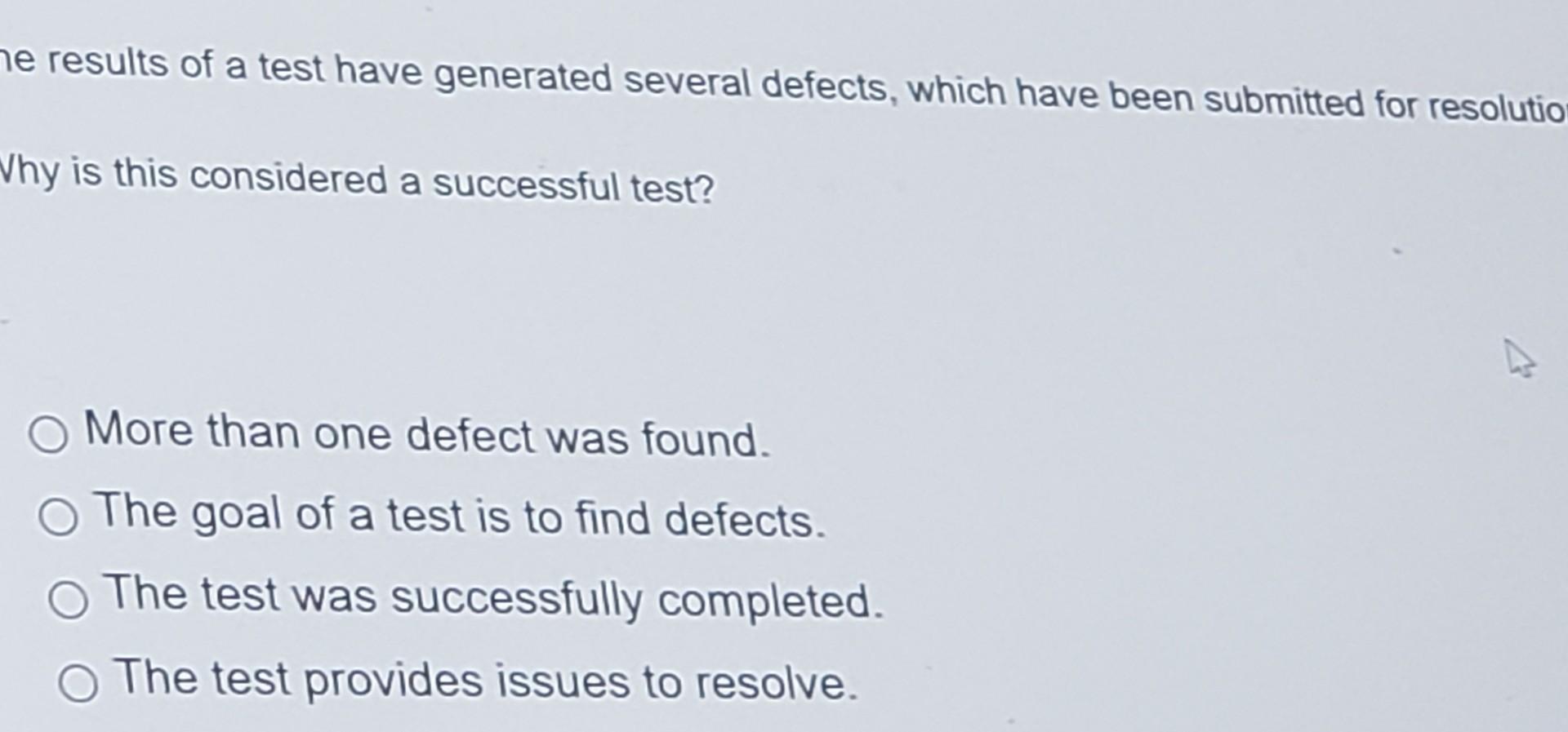 Solved he results of a test have generated several defects, | Chegg.com