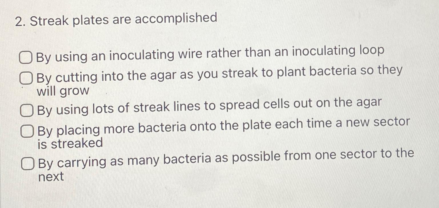 Solved Streak plates are accomplishedBy using an inoculating | Chegg.com