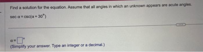 Solved Find a solution for the equation. Assume that all | Chegg.com