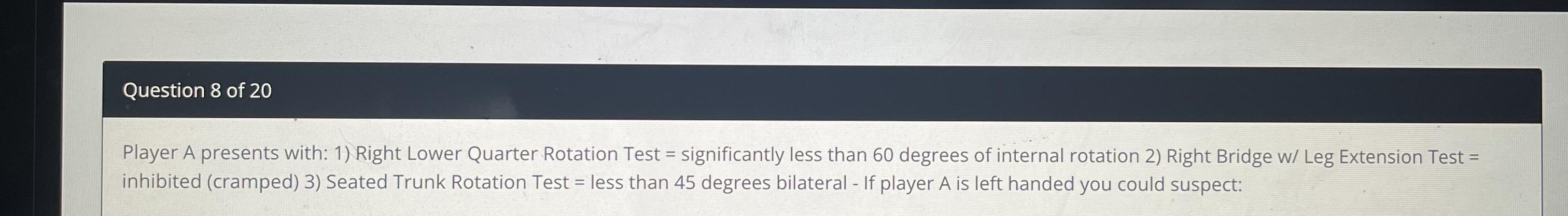 Solved Question 8 ﻿of 20Player A presents with: 1) ﻿Right | Chegg.com