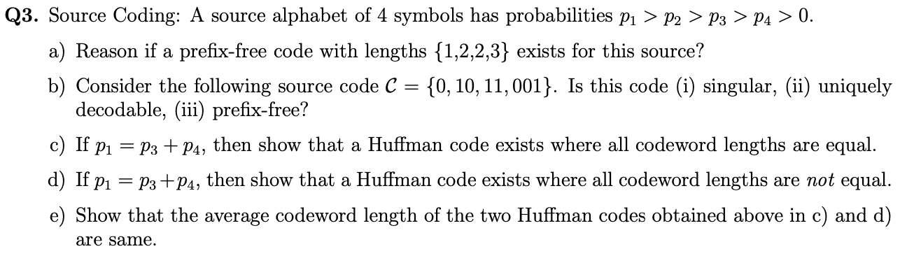 Solved Q3 ﻿source Coding A Source Alphabet Of 4 ﻿symbols 1749
