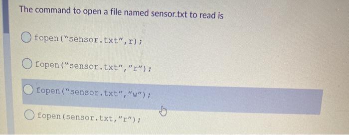 Solved The command to open a file named sensor.txt to read | Chegg.com