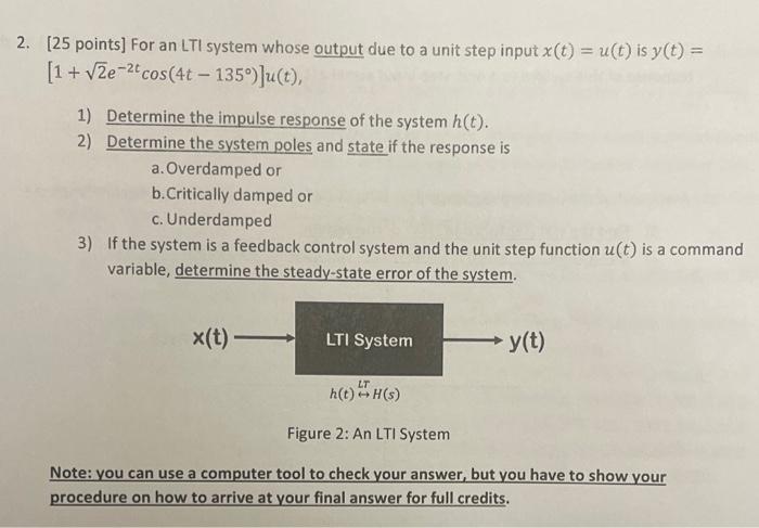 Solved 2. [25 points] For an LTI system whose output due to | Chegg.com